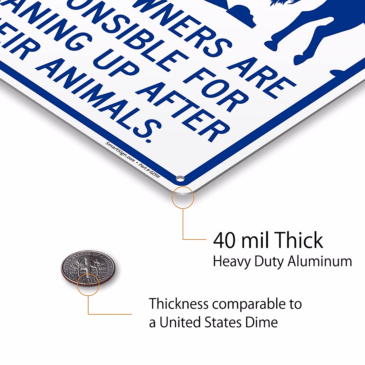 SmartSign 14 x 10 inch “Notice - Horse Owners Are Responsible For Cleaning Up After Their Animals” Metal Sign, 40 mil Laminated Rustproof Aluminum, Blue and White, Made in USA