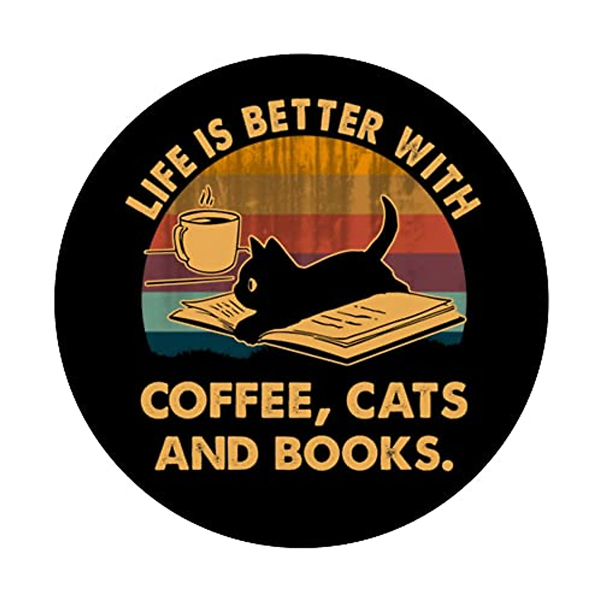 Life Is Better With Coffee Cats And Books Cat PopSockets Swappable PopGrip