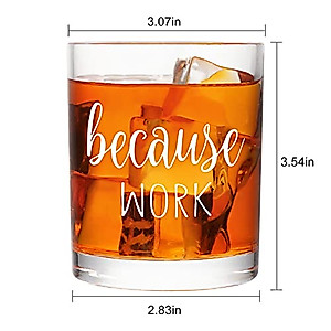 DAZLUTE Coworker Gift, Because Work Whiskey Glass, Funny Boss Day Gift Christmas Gift Office Gift Birthday Gift for Coworker Boss Friends Women or Men, 10Oz Coworker Old Fashioned Glass
