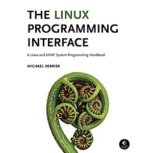 The Linux Programming Interface: A Linux and UNIX System Programming Handbook
