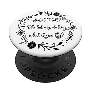 What if you Fly Positive Inspirational Message Women Girls PopSockets PopGrip: Swappable Grip for Phones & Tablets