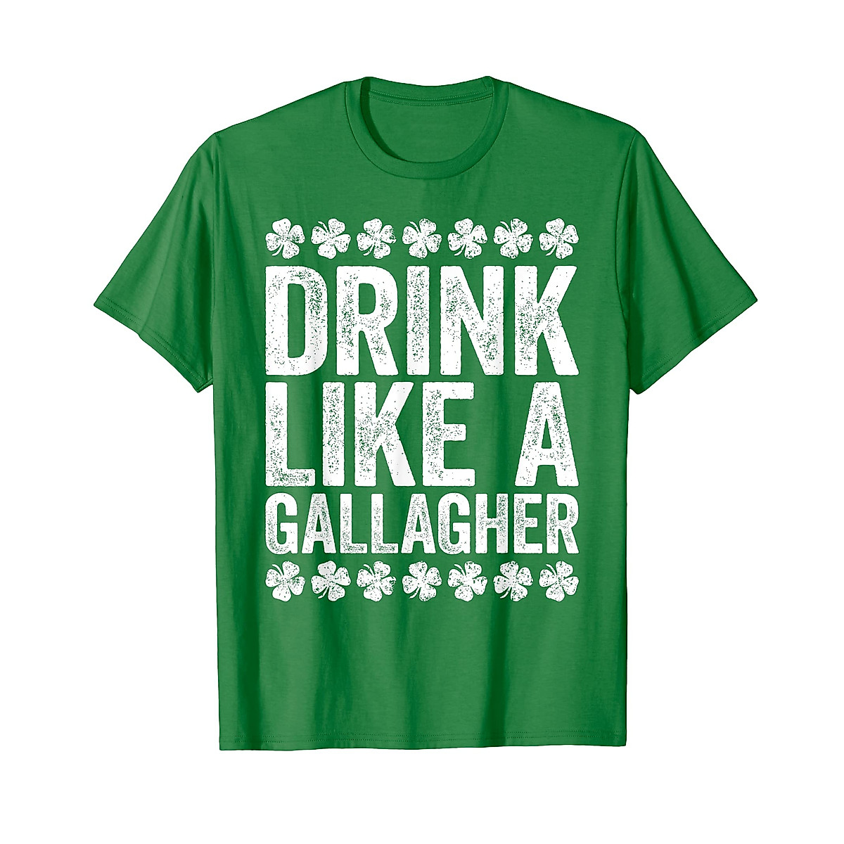 Drink Like A Gallagher T-Shirt St Patrick's Day Gift Shirt T-Shirt