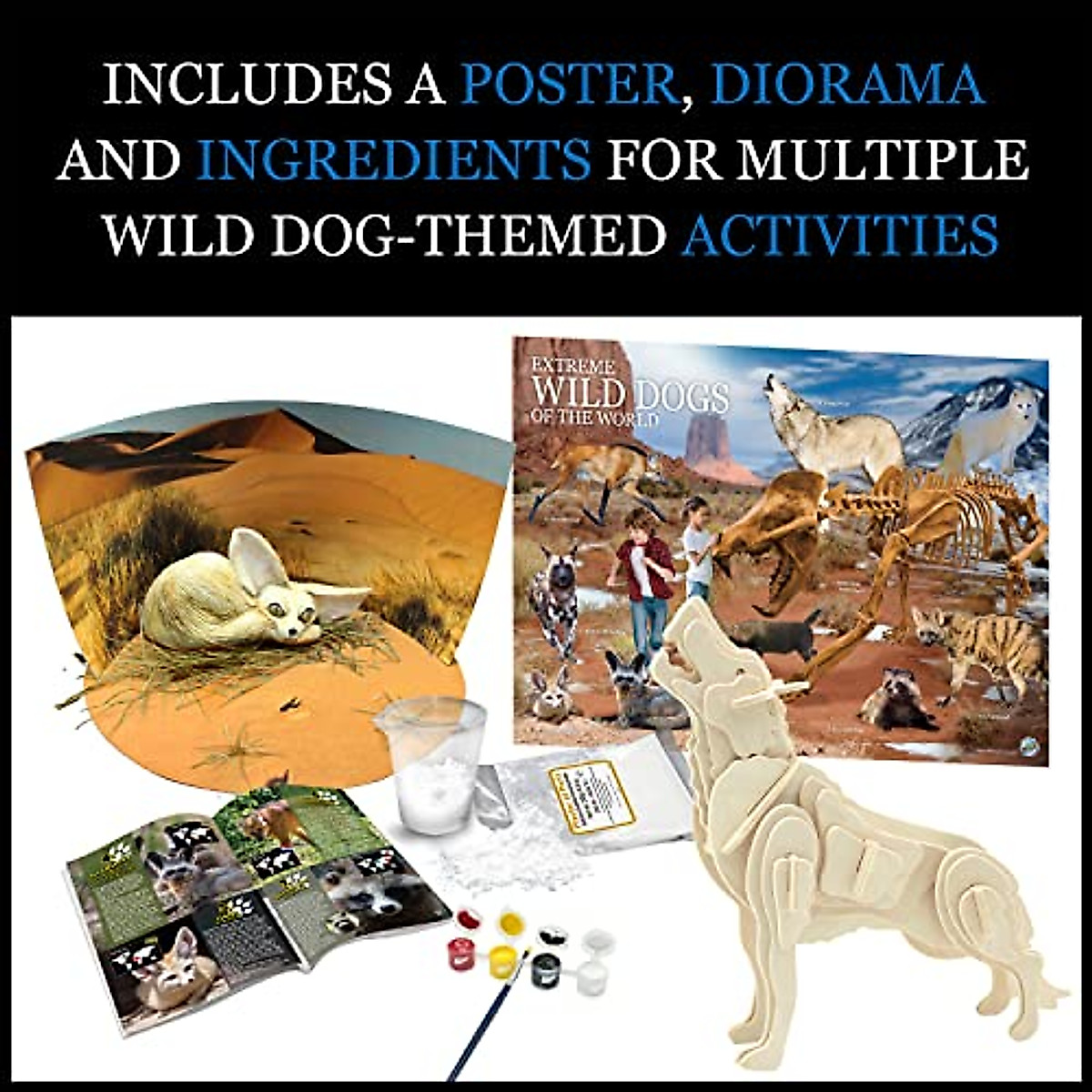 WILD ENVIRONMENTAL SCIENCE Extreme Wild Dogs of The World - for Ages 6+ - Create and Customize Models and Dioramas - Study The Most Extreme Animals