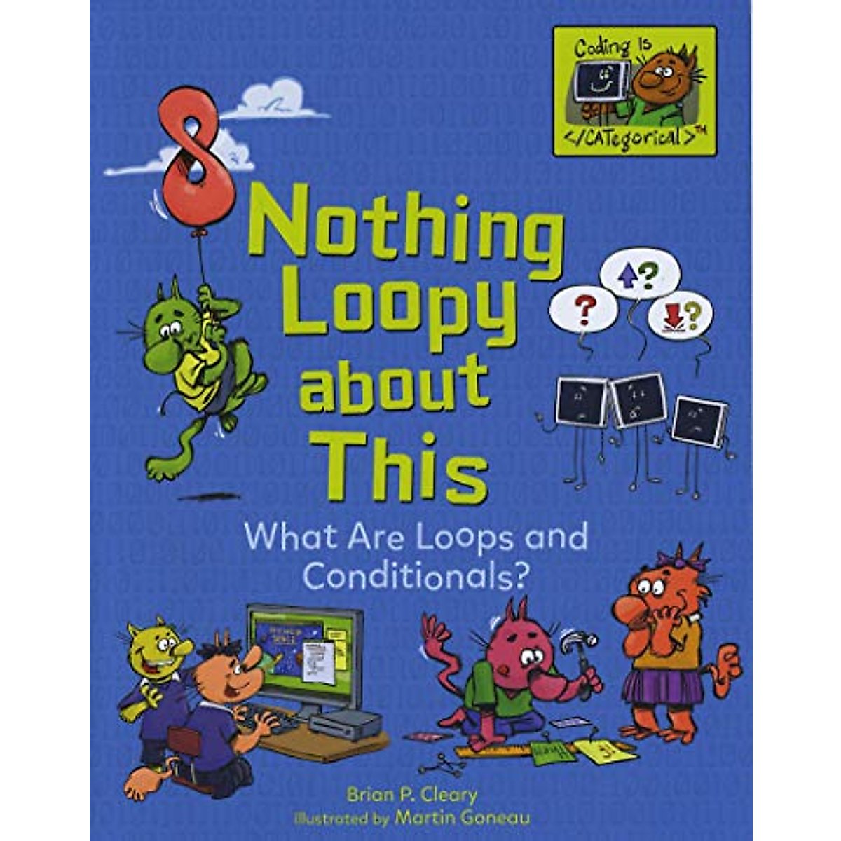 Nothing Loopy about This: What Are Loops and Conditionals? (Coding Is CATegorical ™)
