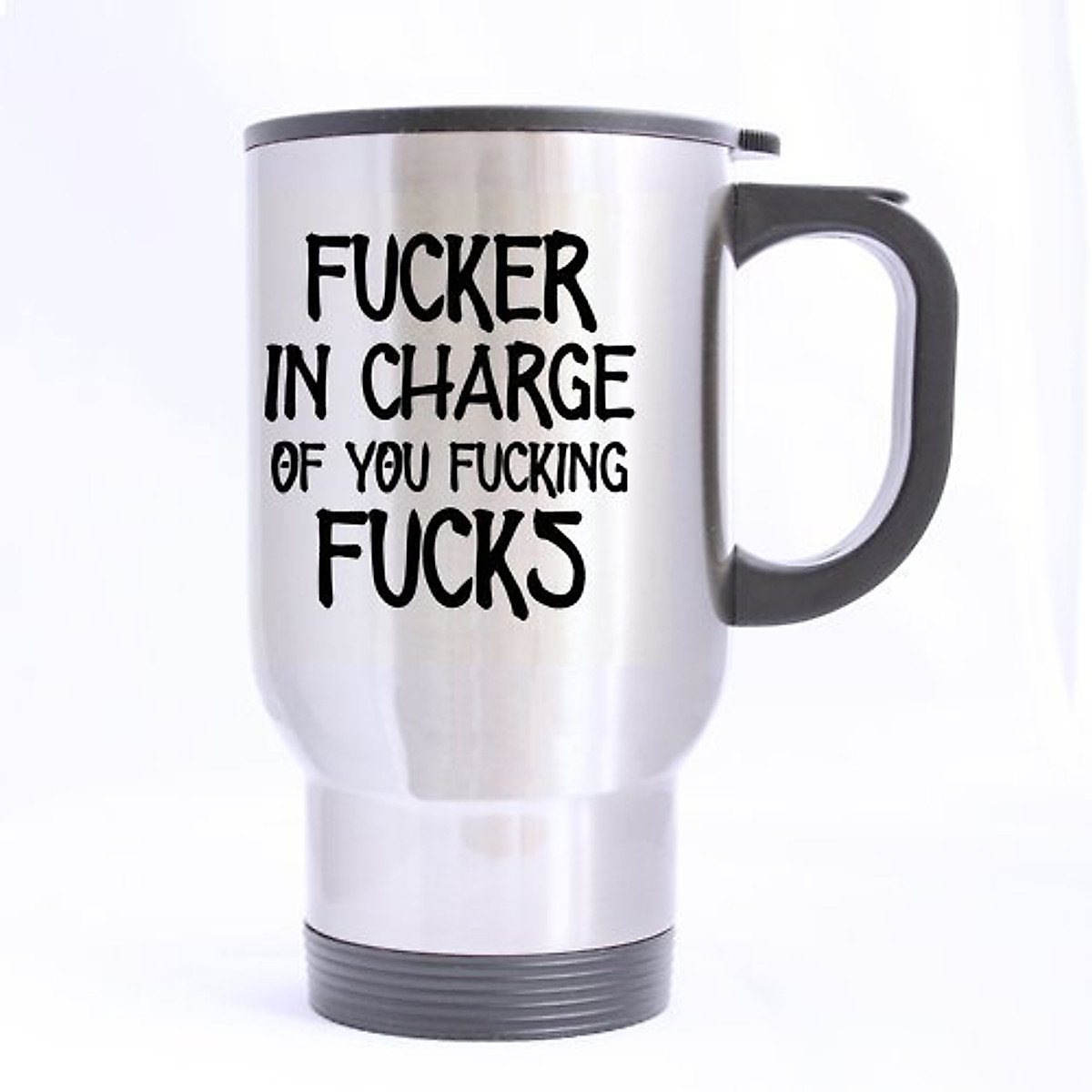Funny Curse Mug - Fucker in Charge of You Fucking Fucks Mug - 100% Stainless Steel Material Travel Mugs - 14oz