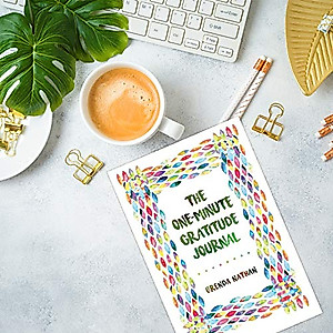 The One-Minute Gratitude Journal