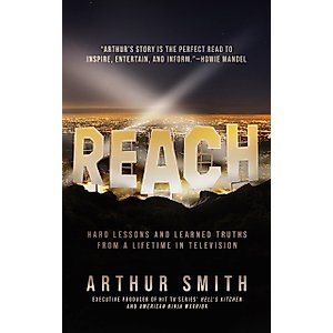 Reach: Hard Lessons and Learned Truths from a Lifetime in Television