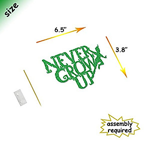Green Glitter Never Grow Up Banner Never Grow Up Cake Topper for Peter Pan Neverland Birthday Party Decorations (Green)