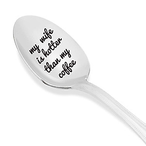 Wife Gift - My Wife is Hotter Than My Coffee Engraved Spoon for Women | Wedding Gift for Wife from Husband | Christmas / Valentines Day / Birthday Gift/ Present for Her - 7 Inch Stainless Steel Spoon