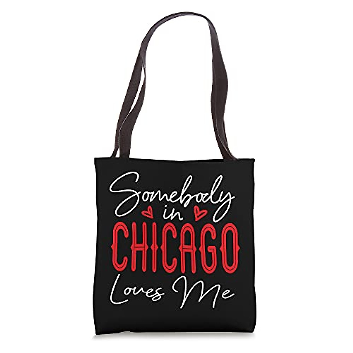 Somebody In Chicago Loves Me Illinois Relationship Matching Tote Bag