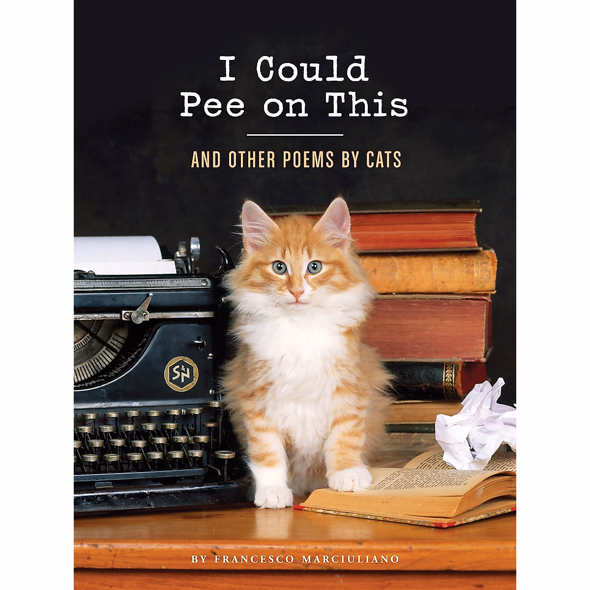 I Could Pee on This: And Other Poems by Cats (Gifts for Cat Lovers, Funny Cat Books for Cat Lovers)