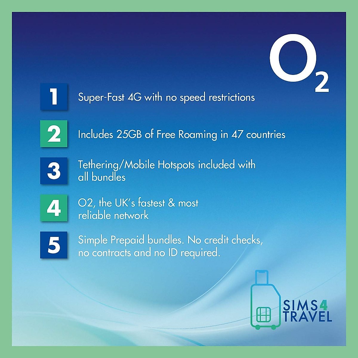 Sims4Travel Prepaid O2 SIM Card Pre-Loaded with 25GB of 4G/5G Data for use in 47 Countries Worldwide (Valid for 30 Days). No Commitments, No Checks, No Tie-ins and No Personal ID. Easy to Renew