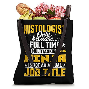 Histologist Job Title - Funny Histology Technician Tote Bag