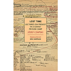 Lost Time: Lectures on Proust in a Soviet Prison Camp (New York Review Books Classics)
