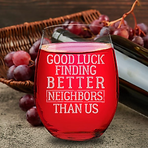 Veracco Good Luck Finding Better Neighbor Than Us Stemless Wine Glass Funny Birthday Gift For Someone Who Loves Drinking Bachelor Party Favors (Clear, Glass)