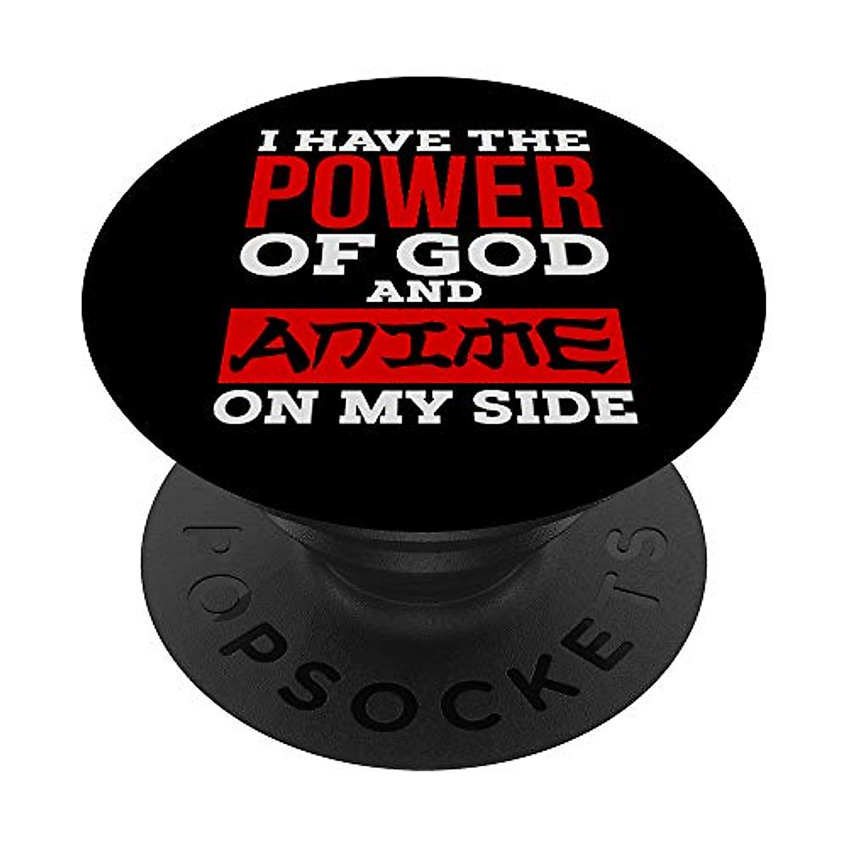 Funny Power Of God And Anime Japanese Gift PopSockets PopGrip: Swappable Grip for Phones & Tablets