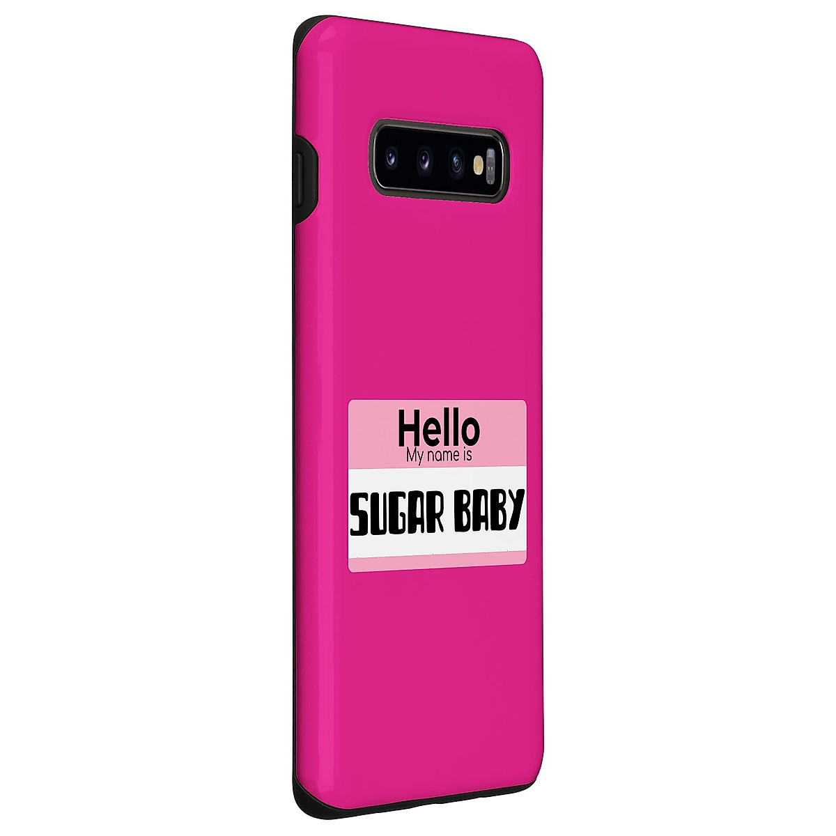 Galaxy S10+ Hello My Name Is Sugar Baby Quote On Sugar Baby Costume Case