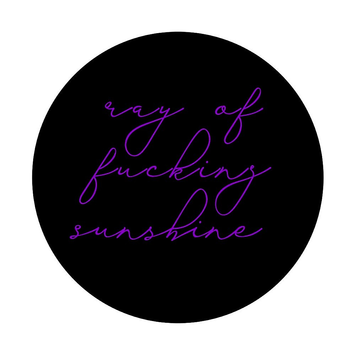 Purple, Ray Of Fucking Sunshine, Funny, Sarcastic, Cute