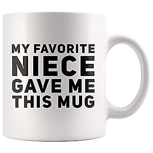 My Favorite Niece Gave Me This Mug Funny Gifts For Aunts And Uncle Birthday Celebration Worlds Best Aunt Appreciation Coffee Mug 11 oz