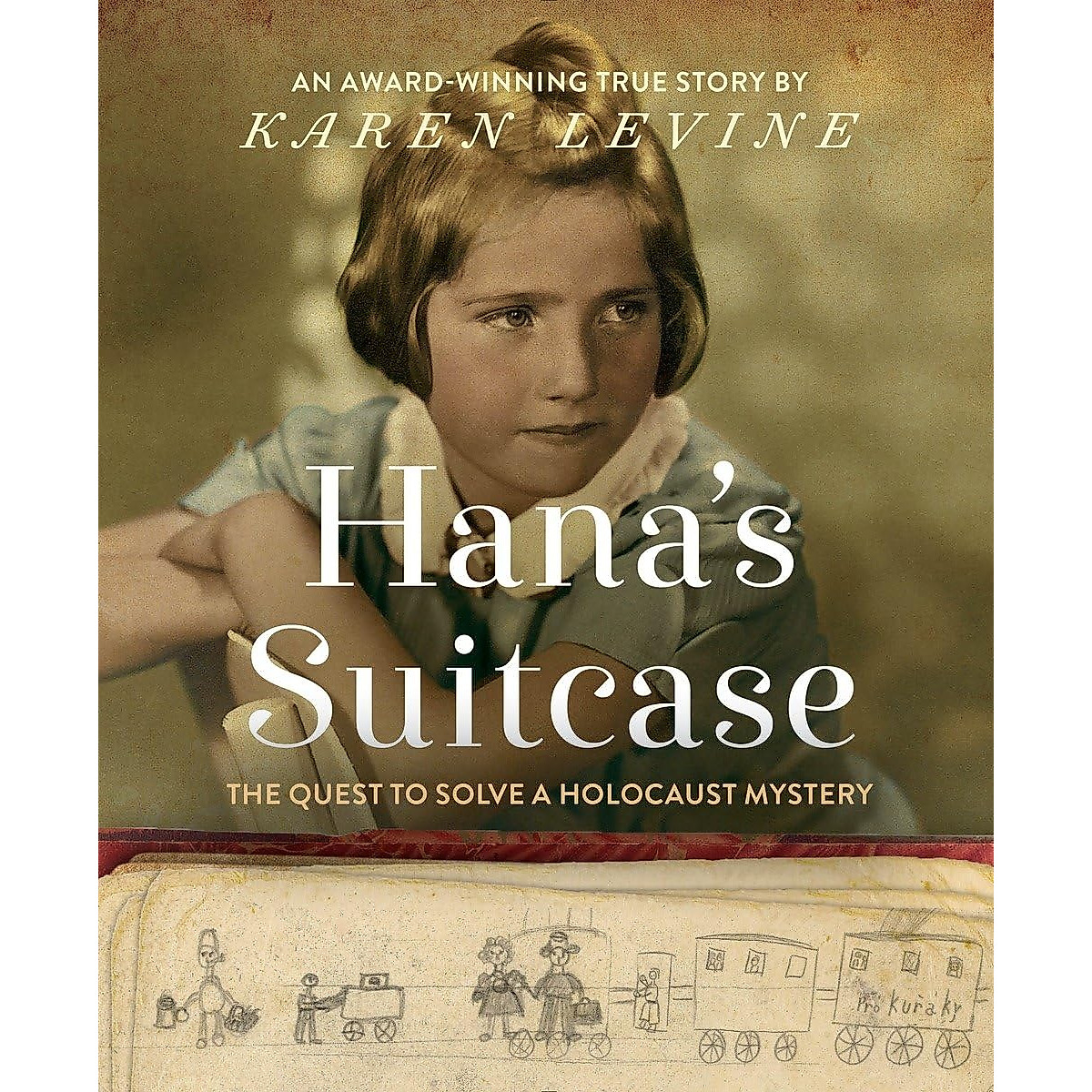 Hana's Suitcase: The Quest to Solve a Holocaust Mystery