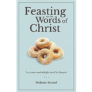 Feasting on the Words of Christ