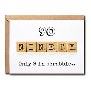 Scrabble 90Th Decade Birthday Card - 90 Its Only 9 In Scrabble - Birthday Greeting Card - Funny Greeting Card - Meaningful Greeting Cards.