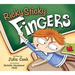Ricky Sticky Fingers: A Picture Book About Stealing
