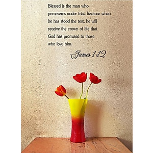 Blessed is The Man who perseveres Under Trial Because When he has Stood The Test...Vinyl Wall Decals Quotes Sayings Words Art Decor Lettering Vinyl Wall Art Inspirational Uplifting