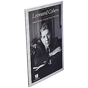 Leonard Cohen - Sheet Music Collection: 1967-2016 - Piano, Vocal and Guitar Chords