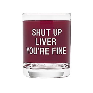 About Face Designs Hilarious Say What Collection - Heavy Base Round Rocks Glass, 10-Ounce, Shut Up Liver