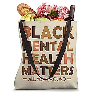 Black Mental Health All Year Round Matters Melanin Self-Love Tote Bag