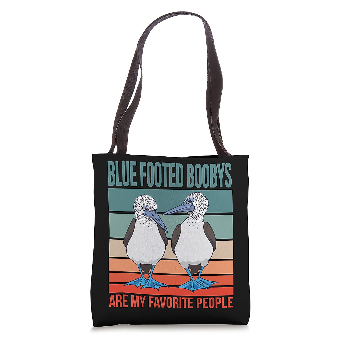 Blue Footed Boobys Favorite People Birdwatching Birding Bird Tote Bag