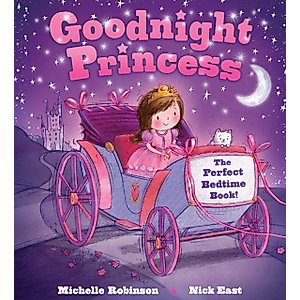 Goodnight Princess: A Bedtime Baby Sleep Book for Fans of the Royal Family and All Things Pink and Fancy! Perfect Christmas Gift, Holiday Stocking Stuffer (Goodnight Series)