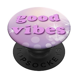Good Vibes Pop Phone Grip For Smartphones & Tablets PopSockets PopGrip: Swappable Grip for Phones & Tablets