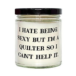 Love Quilter Gifts, I Hate Being Sexy but I'm, Epic Birthday Scent Candle Gifts Idea For Coworkers, Quilter Gifts From Coworkers, Funny quilter scented candles, Gift for funny quilter, Candle gift set