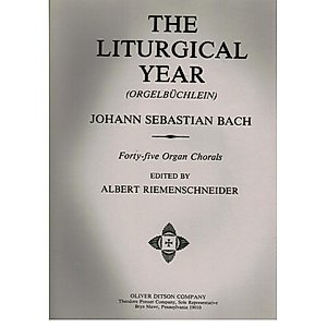 Theodore Presser The Liturgical Year: 45 Organ Chorales (Orgelbuchlein)