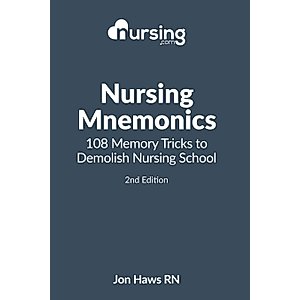 Nursing Mnemonics: 108 Memory Tricks to Demolish Nursing School (Nursing Clinical Essentials)
