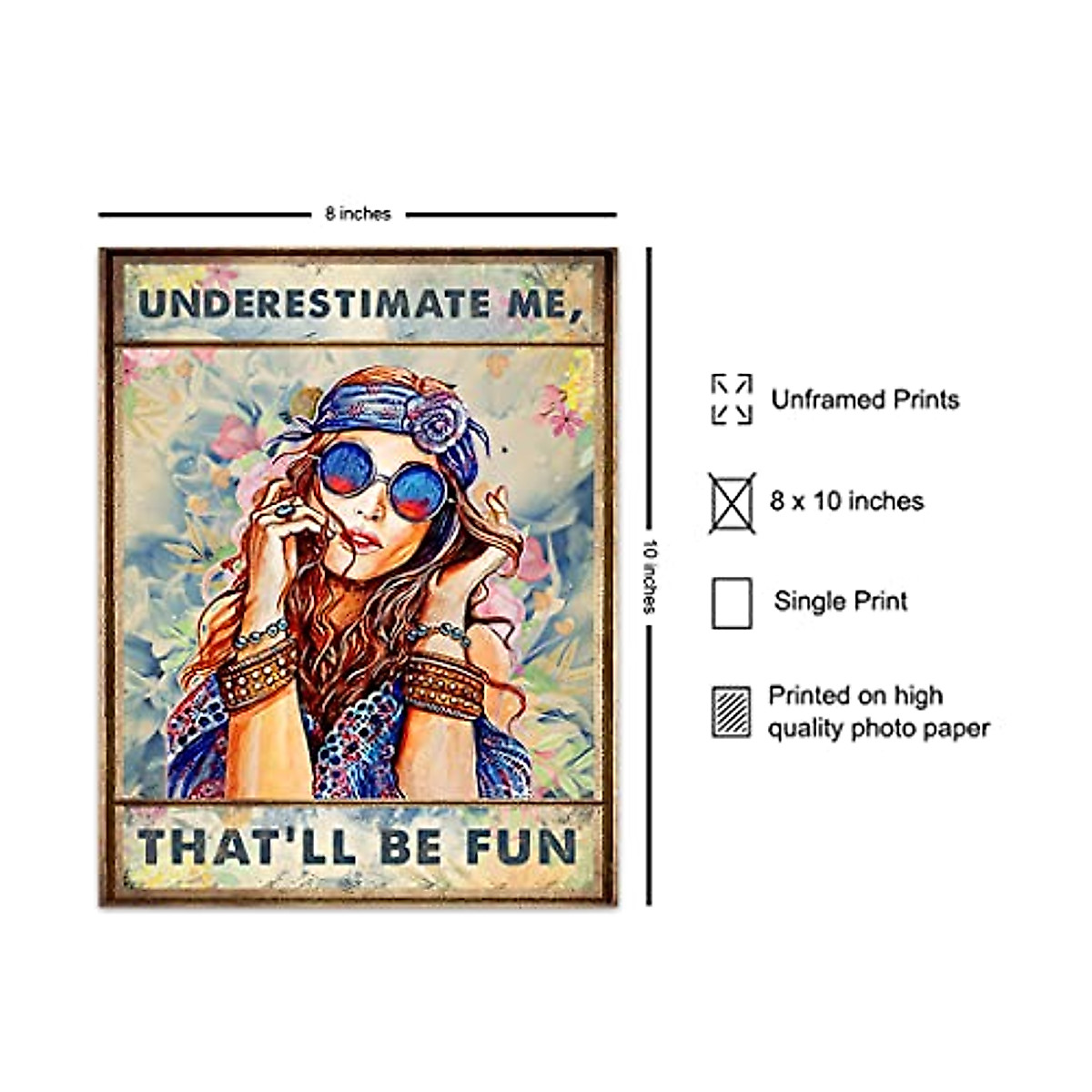 Boho-chic Hippie Wall Art & Decor - Go Ahead Underestimate Me That'll Be Fun - Funny Saying for Women - BFF Best Friend Gift for Woman - Motivation Office Bedroom Living room Home Decor Poster 8x10