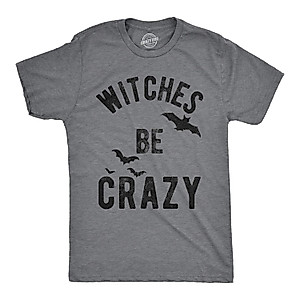 Mens Witches Be Crazy Tshirt Halloween Funny Party Tee for Guys Mens Funny T Shirts Halloween T Shirt for Men Novelty Tees for Men Dark Grey XL