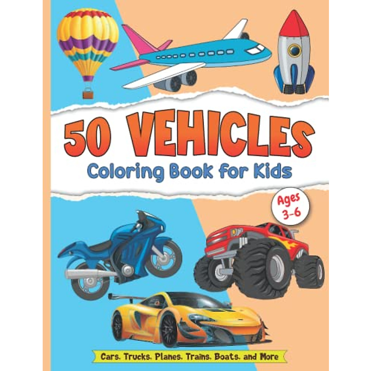 50 Vehicles Coloring Book for Kids Ages 3-6 – Kids Coloring Book for Girls and Boys with 50 Fun Illustrations of Cars, Trucks, Planes, Trains and ... Kids, Toddlers, Preschool and Kindergarten