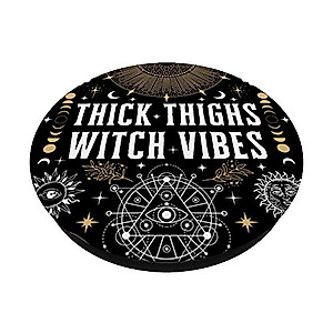 Thick Thighs Witch Vibes Witchy Wicca Funny Gym Quote PopSockets Swappable PopGrip