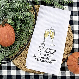 Funny Champagne Friend Gift Best Friends Bring Champagne Kitchen Towel Dish Towel (Friends Bring Champagne Towel)