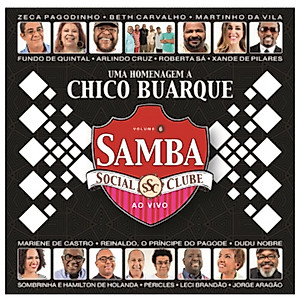 Samba Social Clube 6 - Homenagem a Chico Buarque (Ao Vivo)