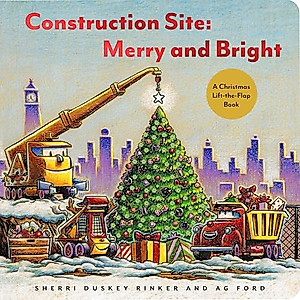 Construction Site: Merry and Bright: A Christmas Lift-the-Flap Book (Goodnight, Goodnight, Construc)