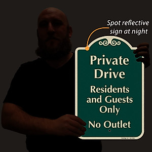 SmartSign Designer "Private Drive - Residents And Guests Only, No Outlet" Sign, 12" x 18", 120 mil Aluminum Composite (ACM) with Overcoat, Engineer Grade Reflective, Green, Made in USA