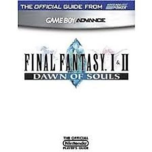 Final Fantasy 1 & 11 (Dawn of Souls) Official Nintendo Game Boy Advance Player's Guide
