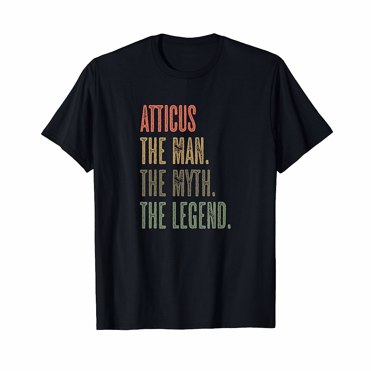 ATTICUS the Man the Myth the LEGEND | FUNNY - Men Boys Name T-Shirt