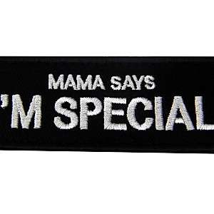 Mama Says I'm Special Tactical Morale Emblem Embroidered Fastener Hook & Loop Patch