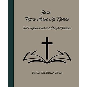 Jesus, Name Above All Names: 2024 Planning and Prayer Calendar