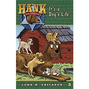It's A Dog's Life (Hank the Cowdog)